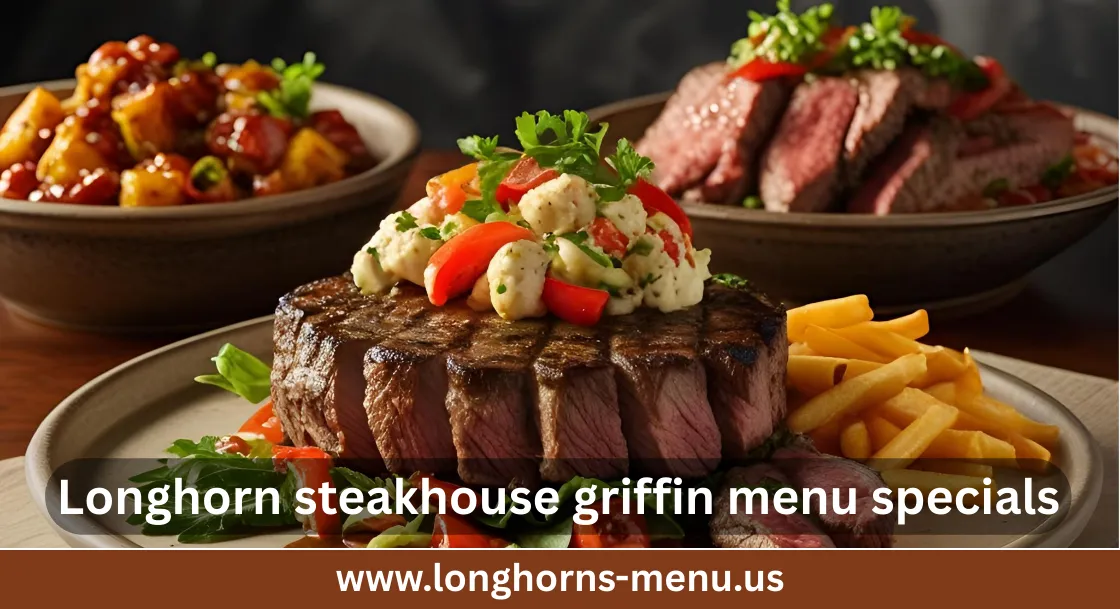 LongHorn Steakhouse Griffin Menu - Dinner & Lunch Options 2026
